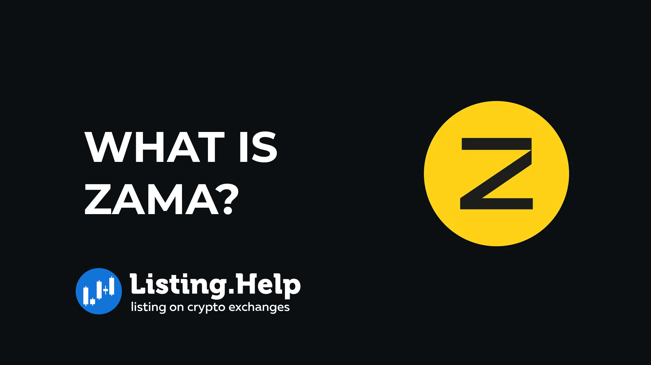 What is Zama (ZAMA)? - Listing.Help | #1 Exchange Listing Agency