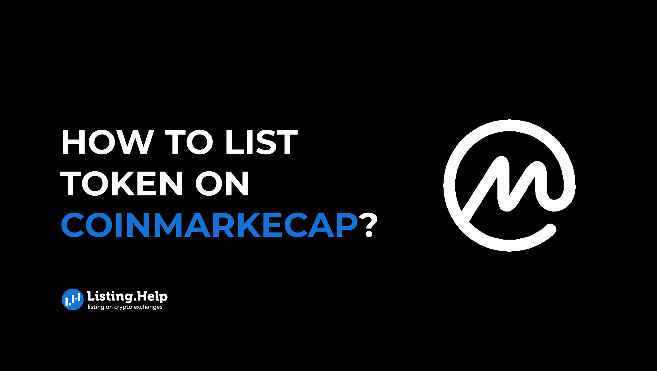 How to Get Listed on CoinMarketCap: A Comprehensive Guide
