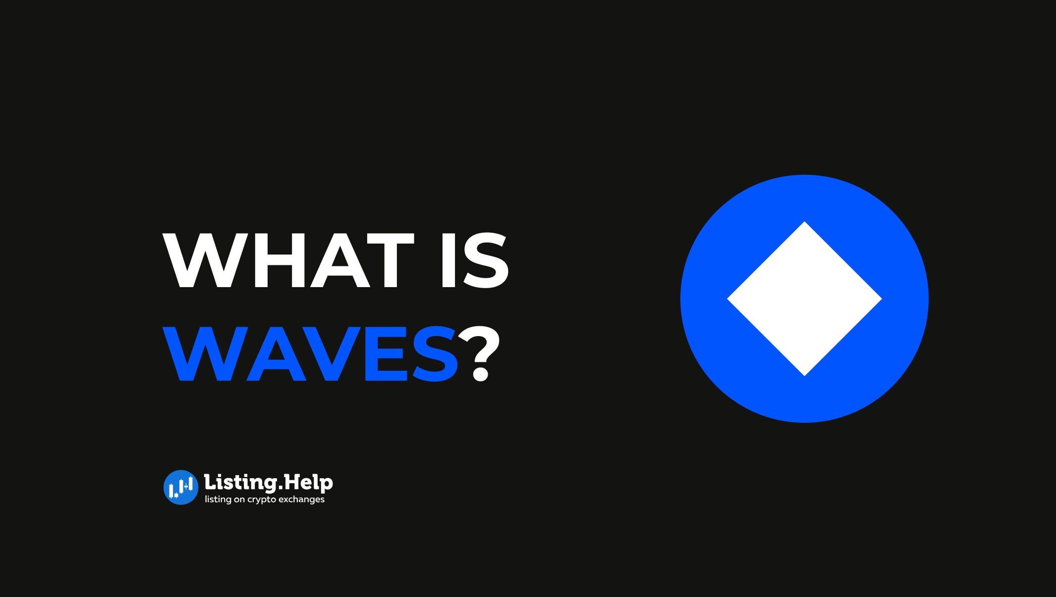 What Is Waves? - Listing.Help | #1 Exchange Listing Agency