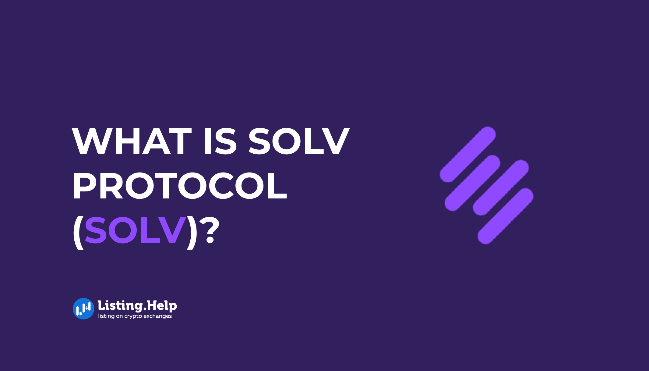 What is Solv Protocol (SOLV)? - Listing.Help | #1 Exchange Listing Agency