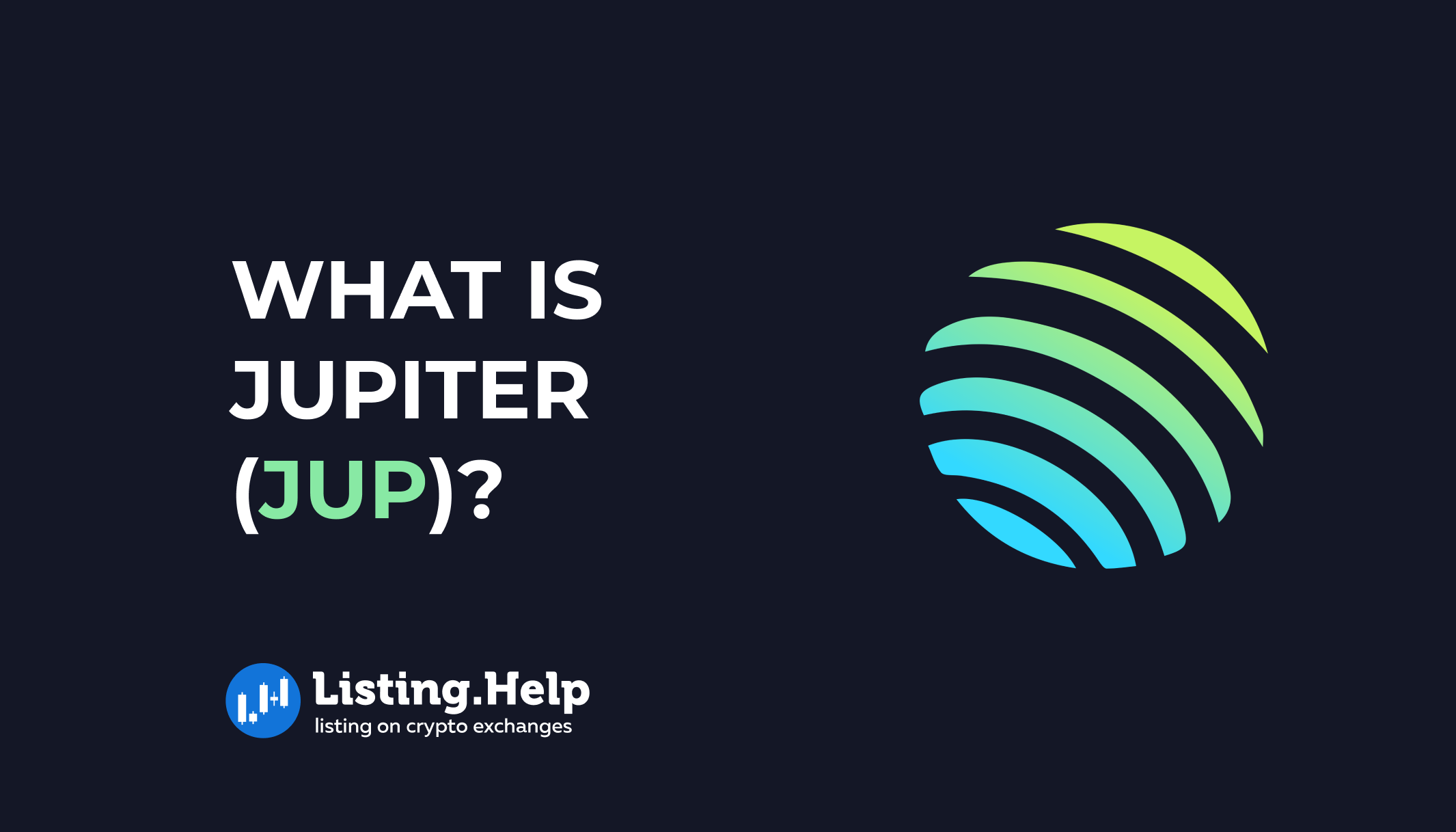 What is Jupiter (JUP)? - Listing.Help | #1 Exchange Listing Agency