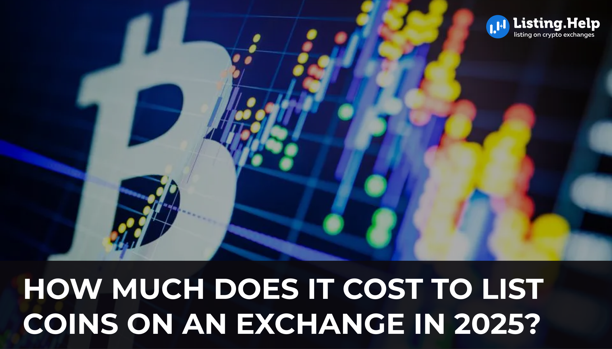 How much does it cost to list coin on an exchange | Listing.help
