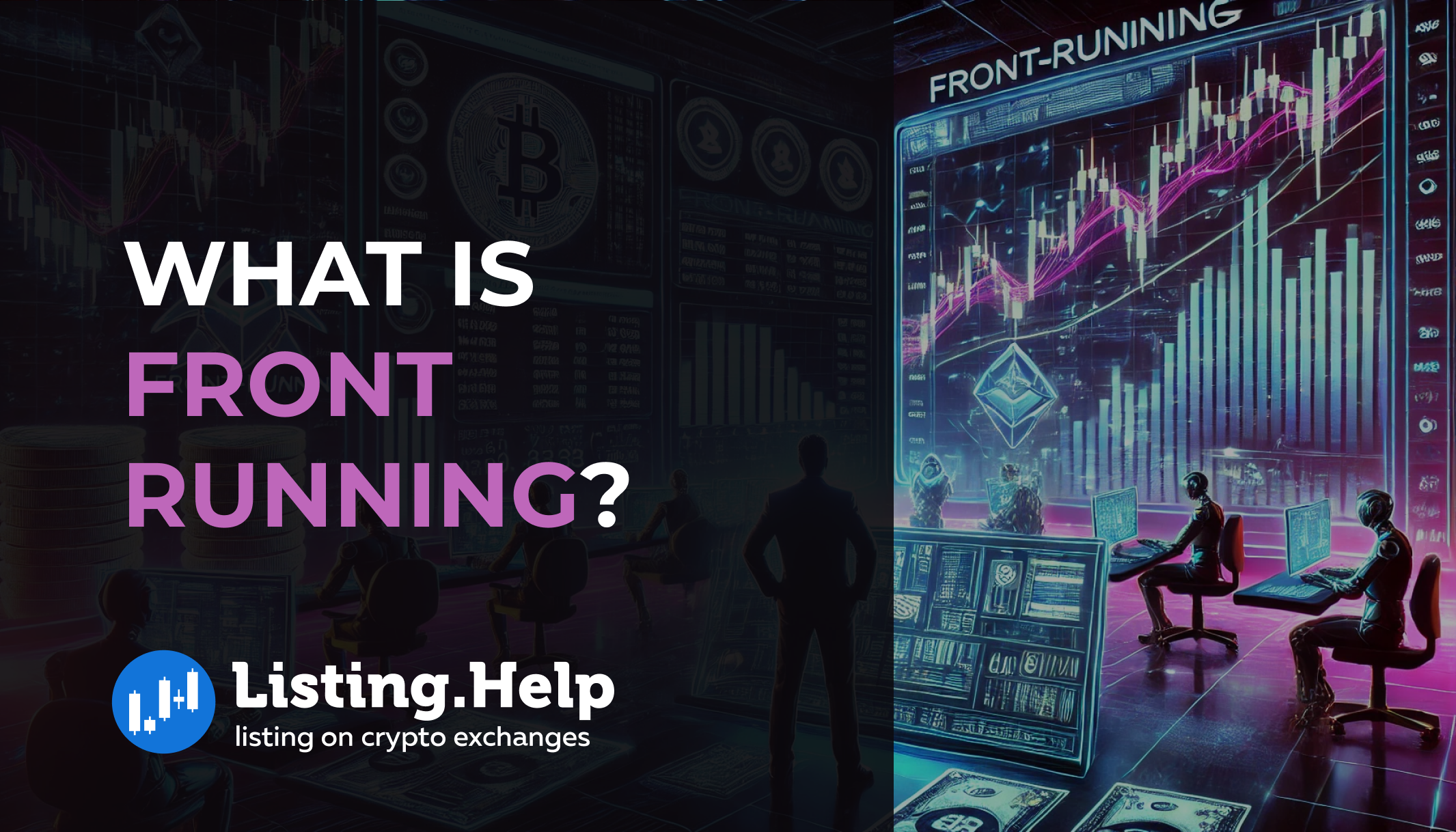 What is Front Running in Crypto? - Listing.Help | #1 Exchange Listing ...