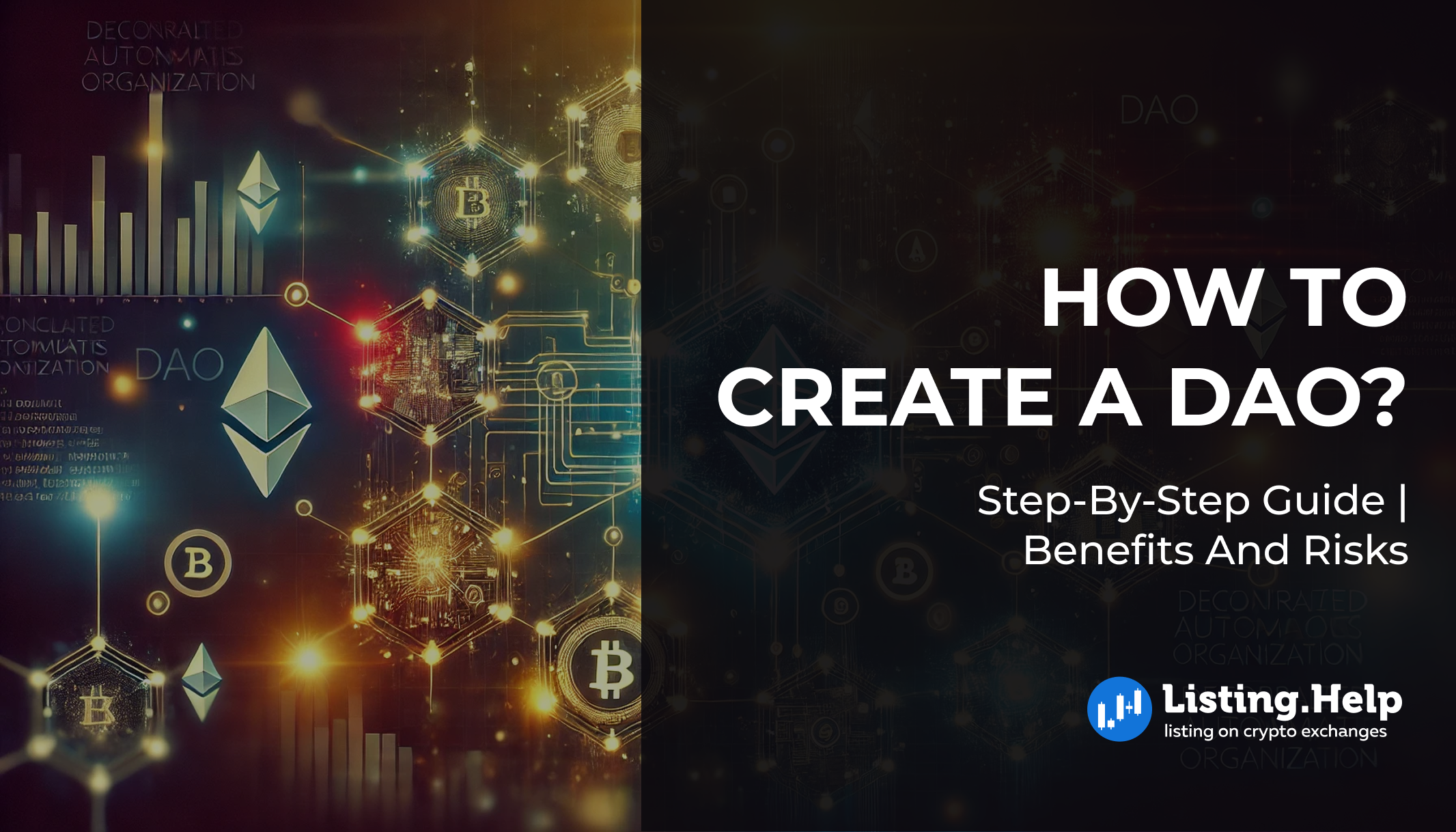 How to Create a DAO: Step-by-Step Guide | Benefits and Risks