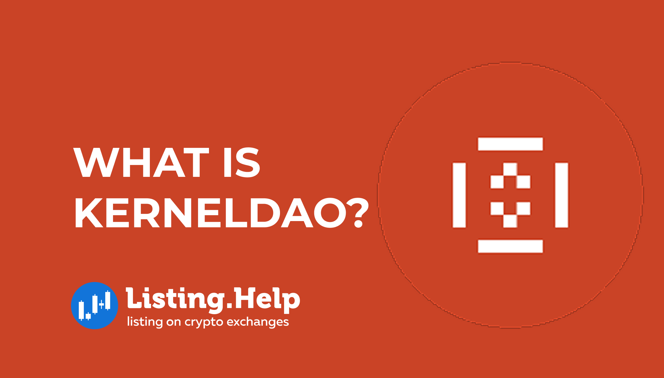 What is KernelDAO (KERNEL)? - Listing.Help | #1 Exchange Listing Agency