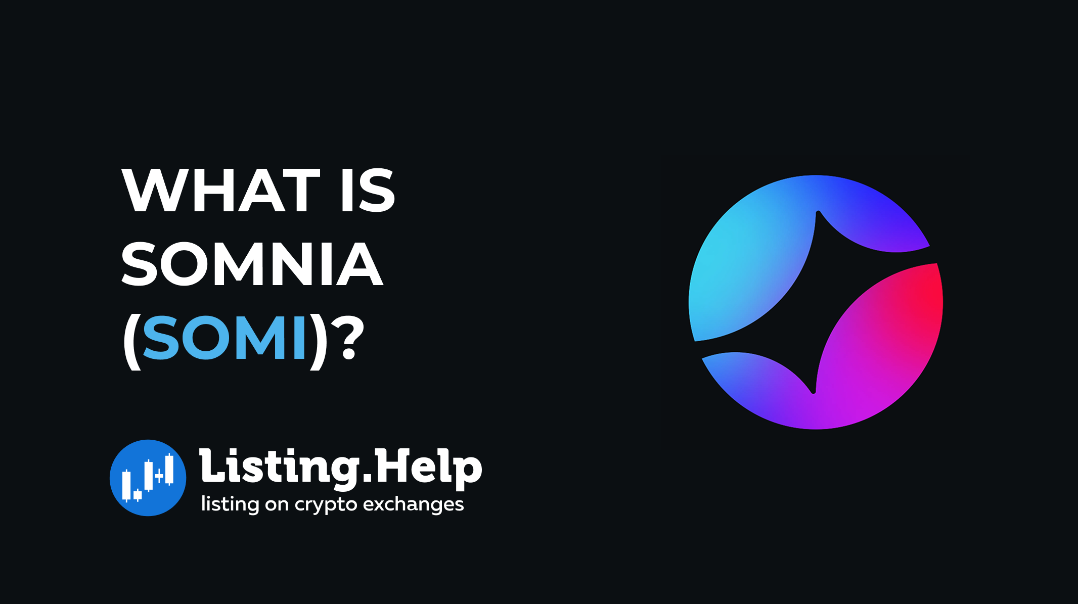 What is Somnia (SOMI)? - Listing.Help | #1 Exchange Listing Agency
