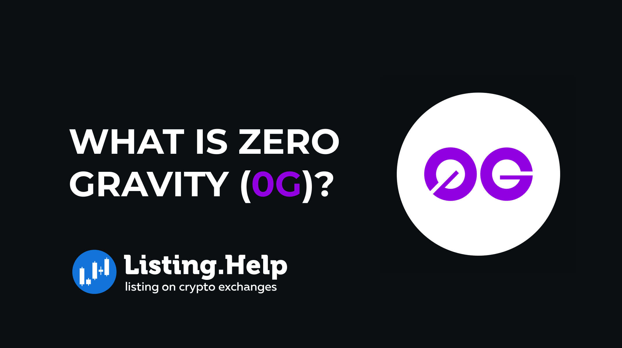 What is Zero Gravity (0G)? - Listing.Help | #1 Exchange Listing Agency